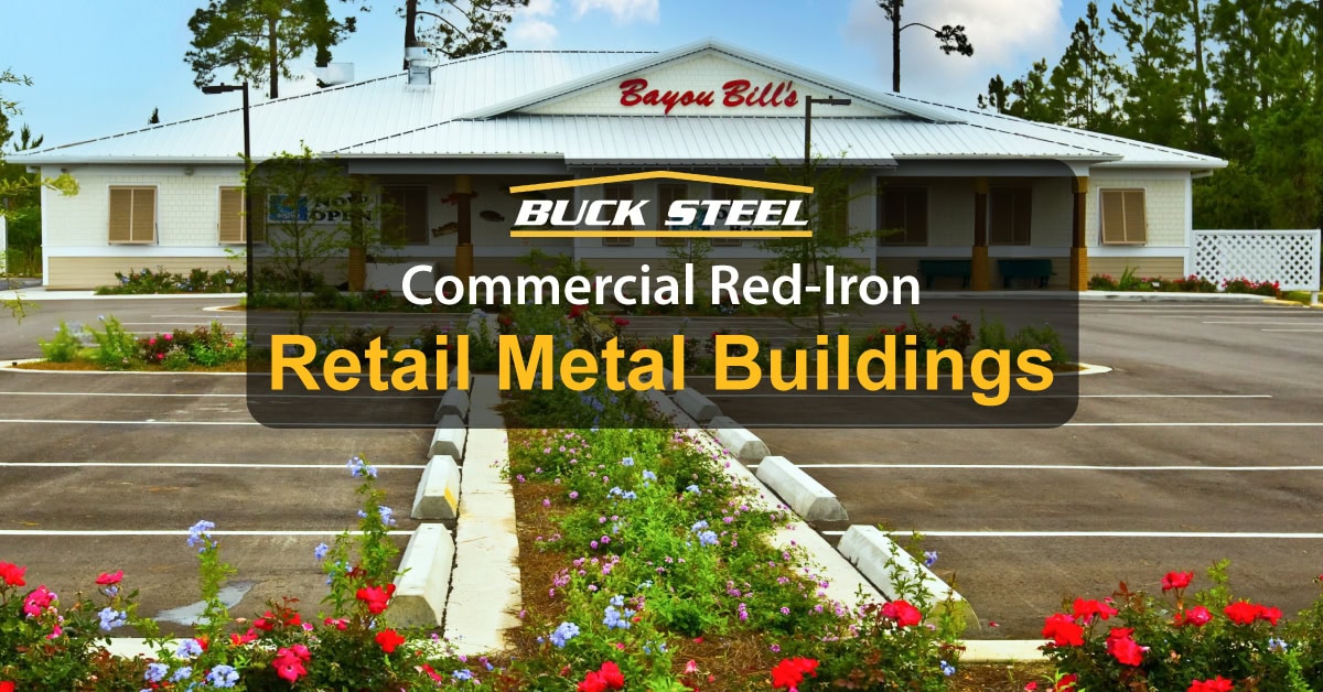 Retail Metal Buildings - Steel Buildings for Retail Stores - Buck Steel